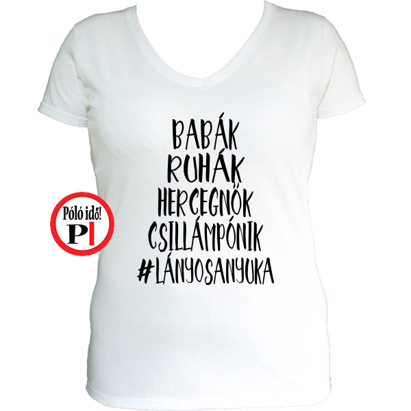 Babák, ruhák, lányos anya póló - Pólóidő - Egyedi pólók