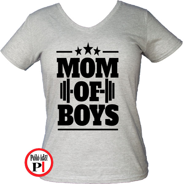 Mom Of Boys Póló - Pólóidő - Egyedi pólók